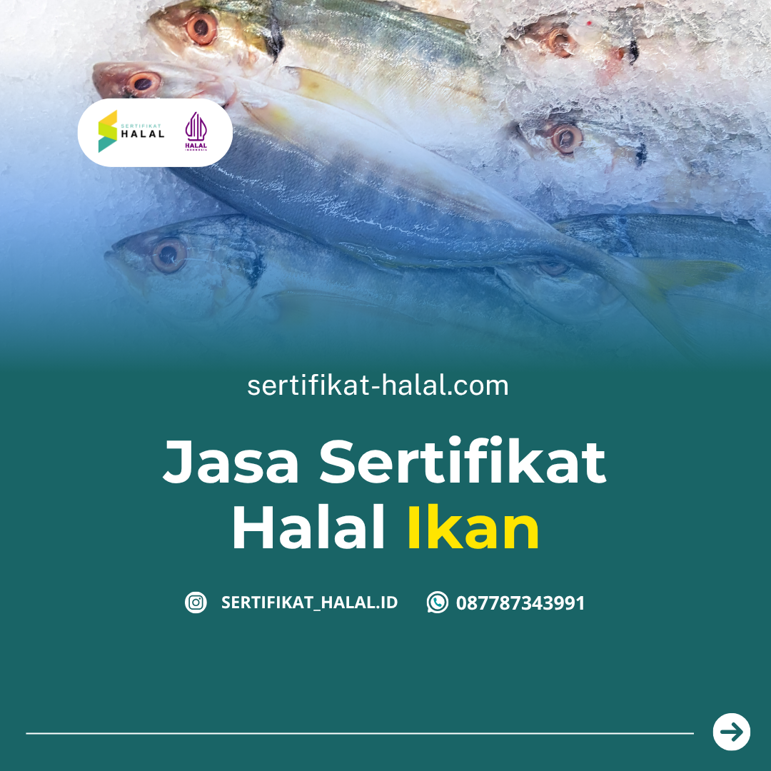proses sertifikasi halal ikan - PT SERTIFIKAT HALAL INDONESIA